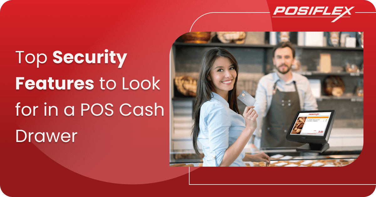 Top Security Features to Look for in a POS Cash Drawer – Posiflex